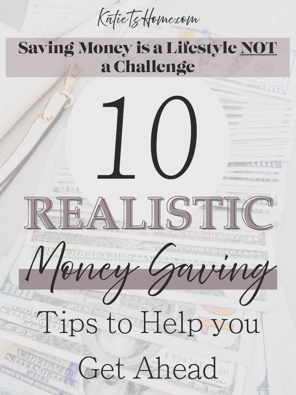 10 Realistic Money Saving Tips and Techniques That Are Far From Challenging
