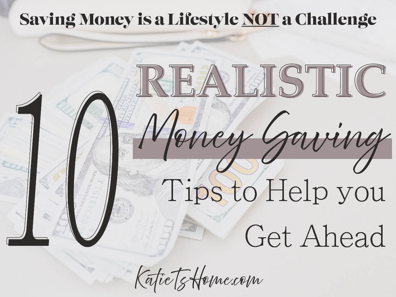 10 Realistic Money Saving Tips And Techniques That Are Far From Challenging